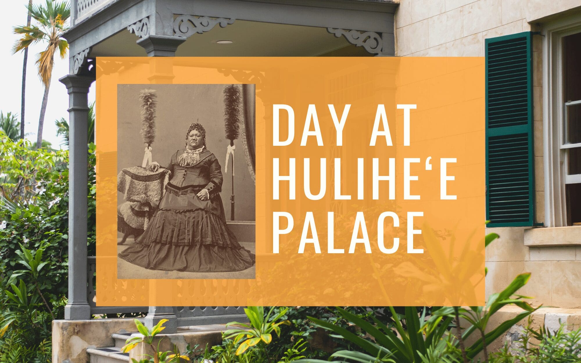 2024 Day at Hulihe‘e Palace: Double Booth | Daughters of Hawai‘i